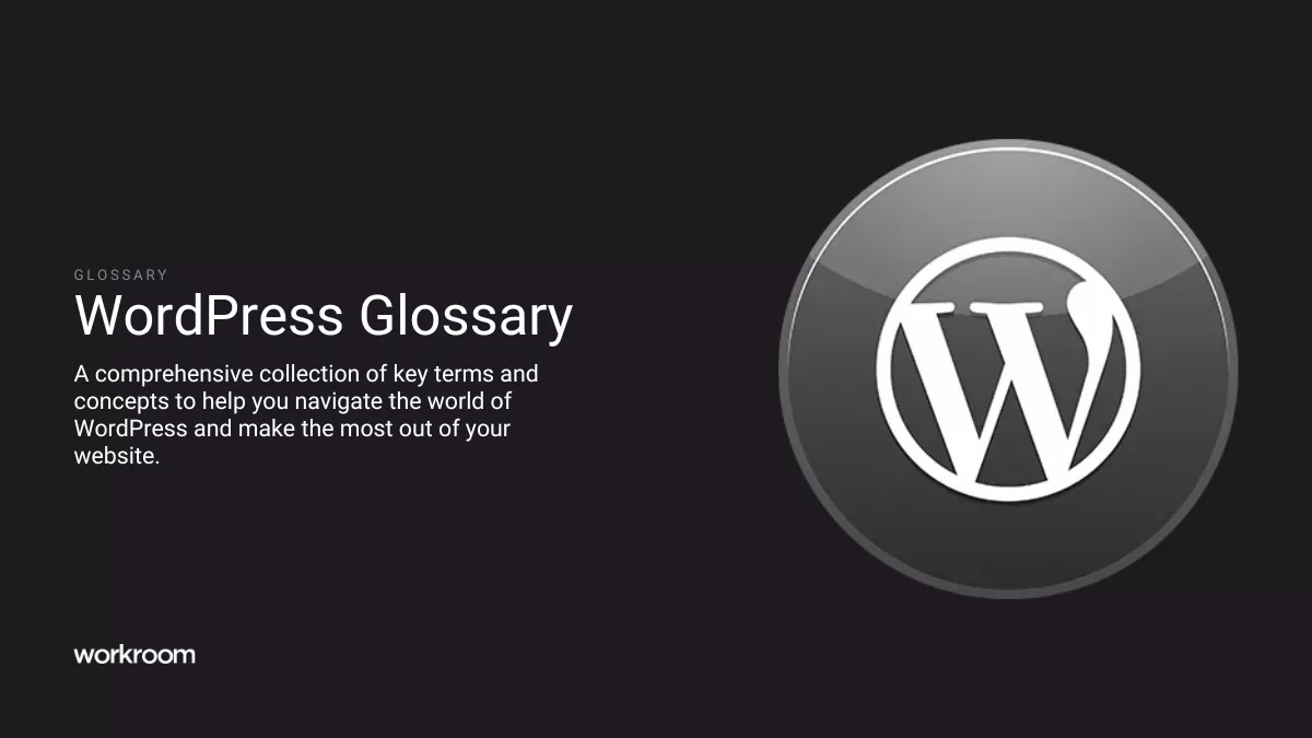 WordPress Glossary: 132+ Key Terms & Definitions Explained